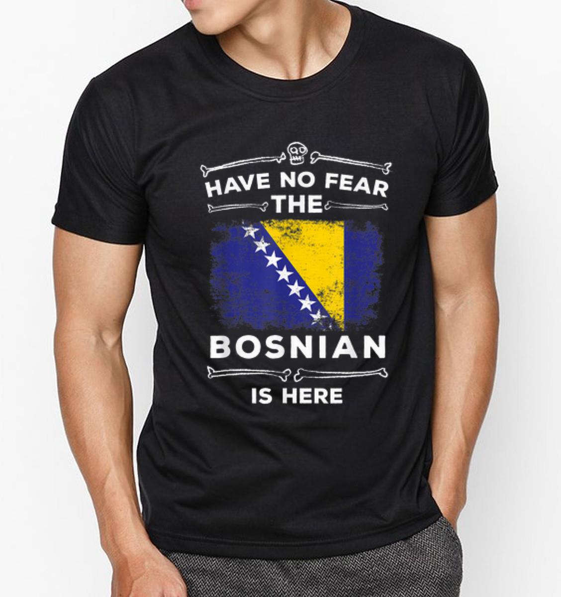 Awesome Have No Fear The Bosnian Is Here Halloween Bosnia Flag shirt ...