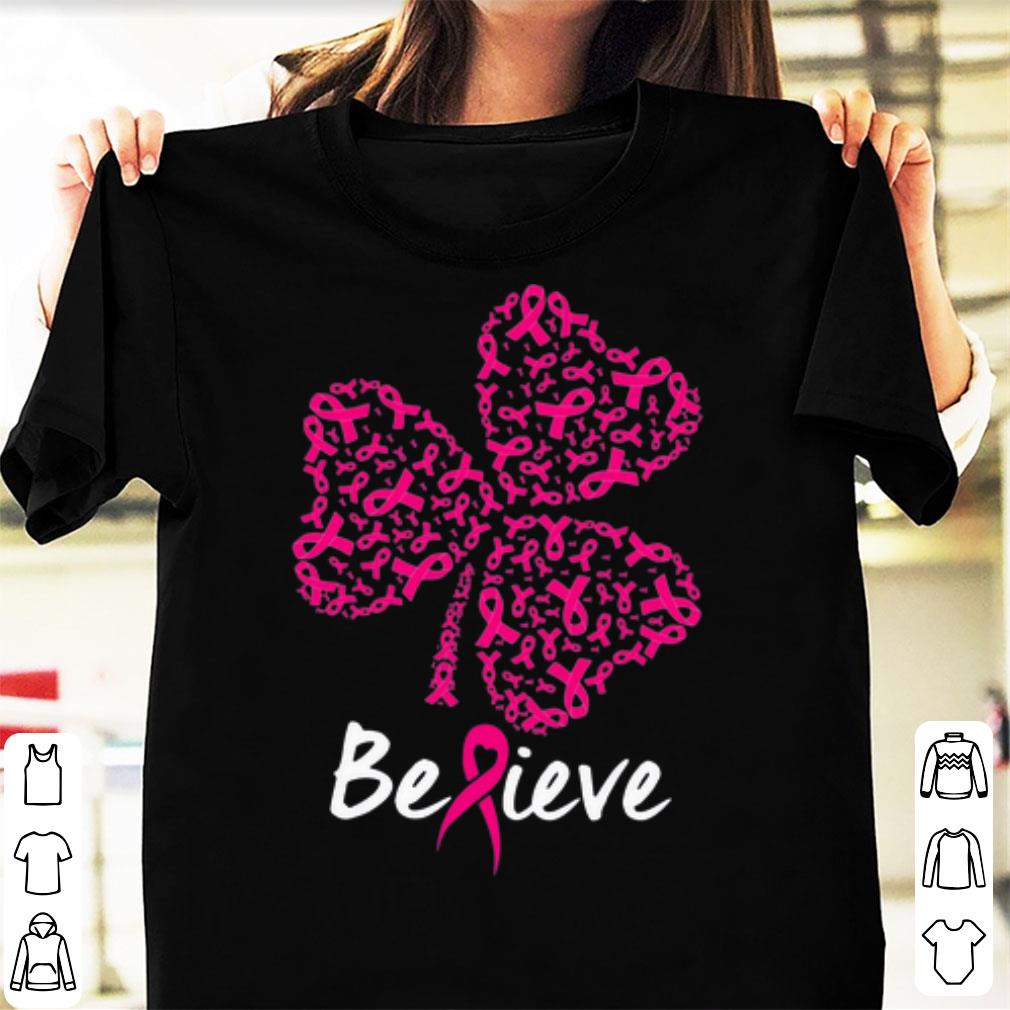 Nice Believe Pink Ribbon Shamrock Breast Cancer Awareness shirt, hoodie ...