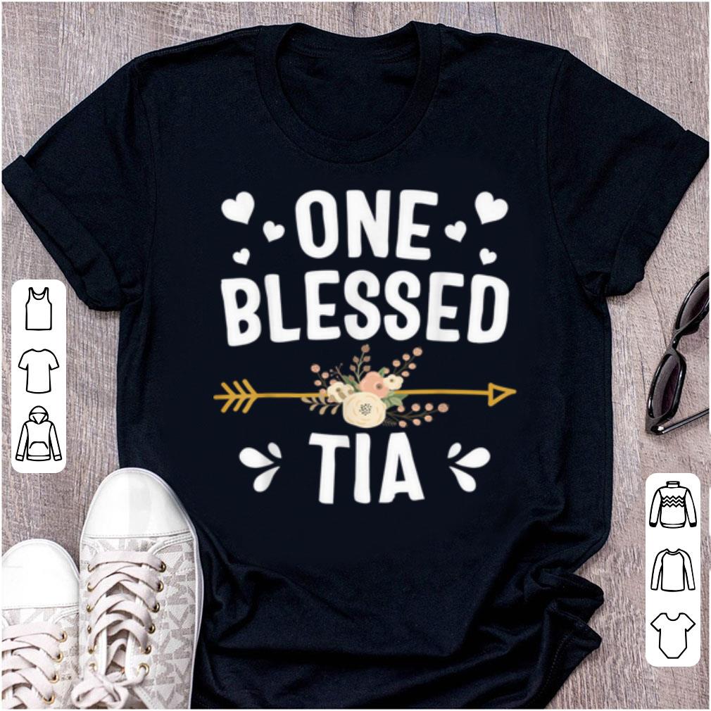 Premium One Blessed Tia Cute Mothers Day Gifts shirt, hoodie, sweater ...