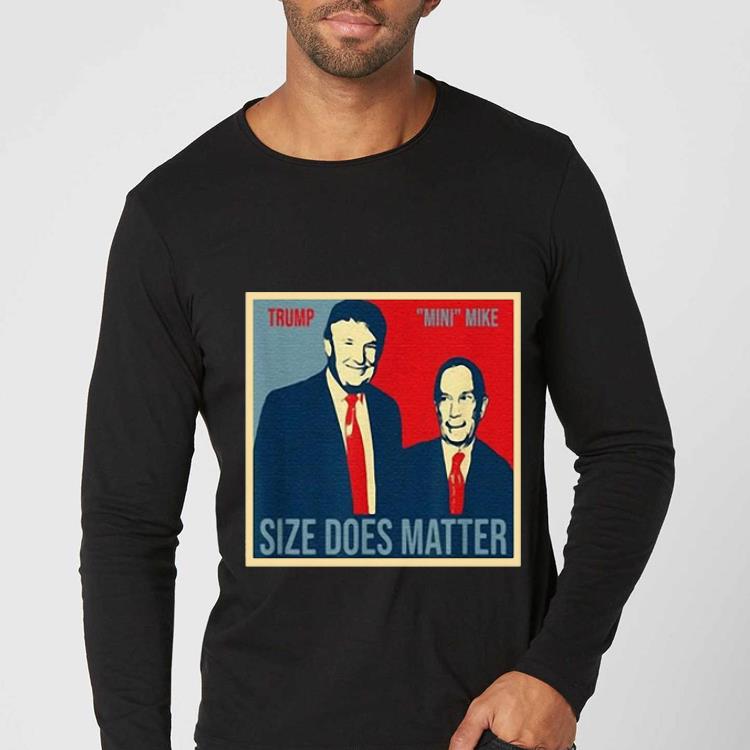 Premium Trump Mini Mike Bloomberg Size Does Matter shirt, hoodie ...