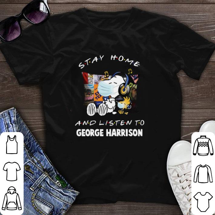 Nice Snoopy stay home and listen to George Harrison Coronavirus shirt ...