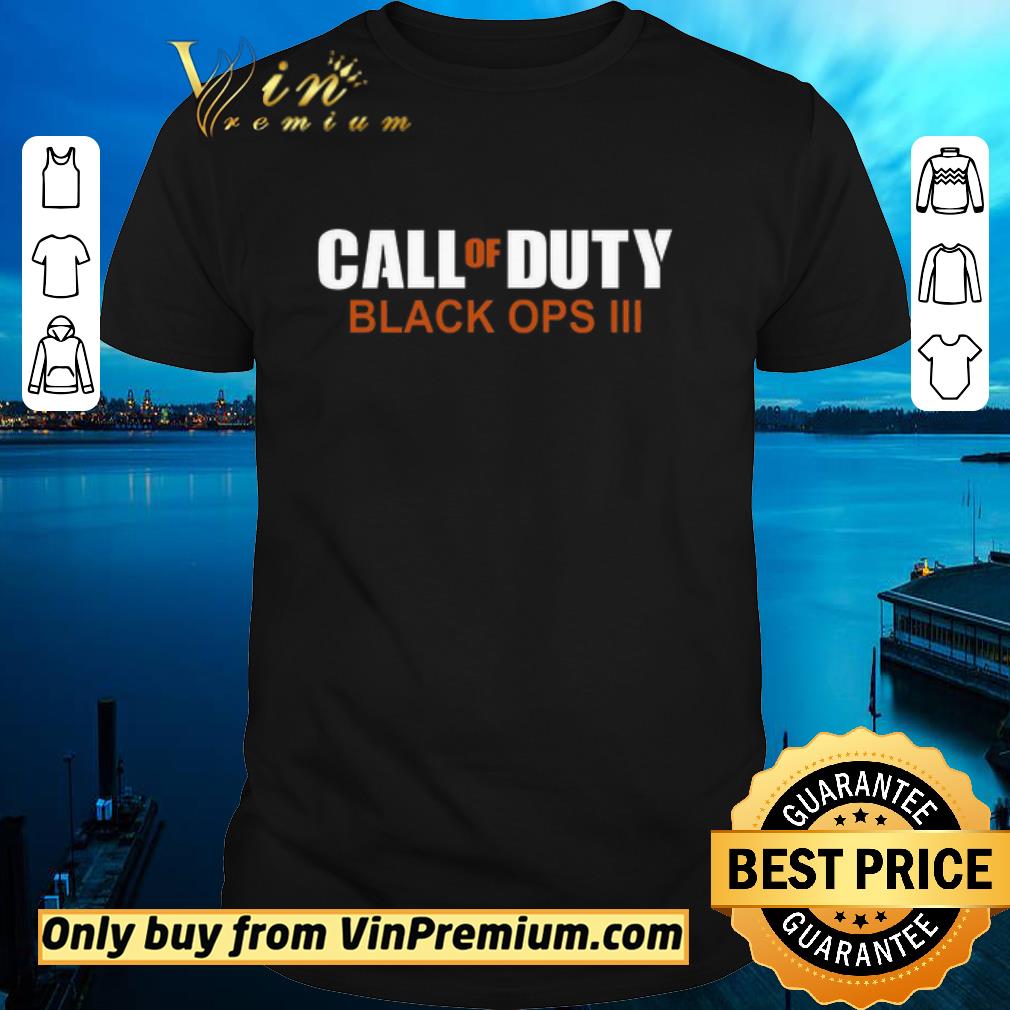 Original Call of Duty black ops III shirt, hoodie, sweater, longsleeve ...