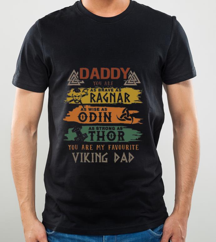 Original Daddy You Are As Strong As Thor You Are My Favourite Viking ...