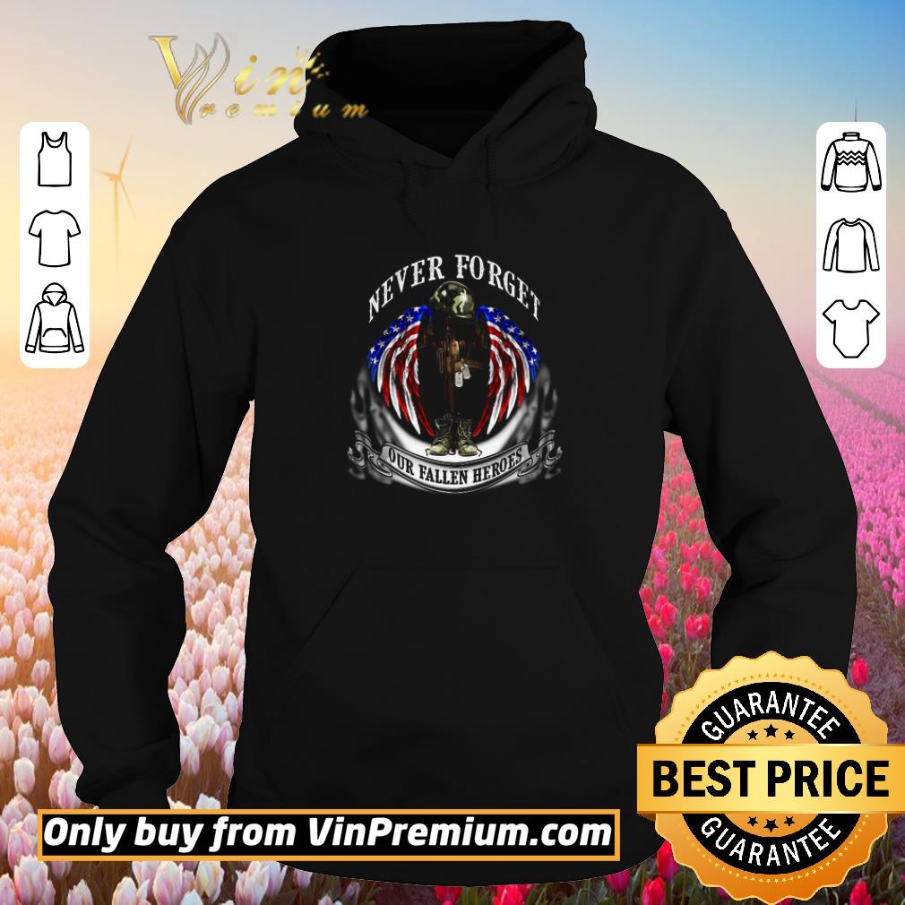 Original Never Forget Our Fallen Heroes Veteran American Flag shirt ...