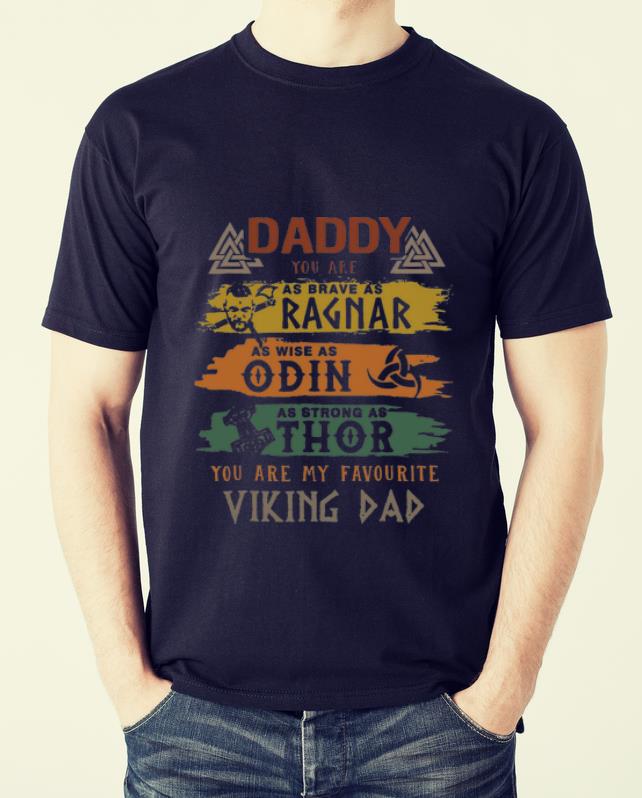 Original Daddy You Are As Strong As Thor You Are My Favourite Viking ...