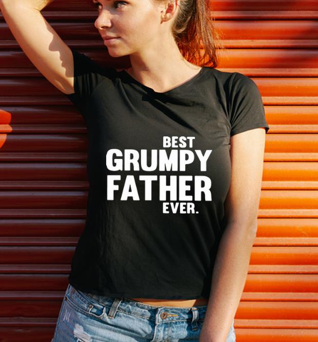 Pretty Best Grumpy Father Ever Father's Day shirt, hoodie, sweater ...