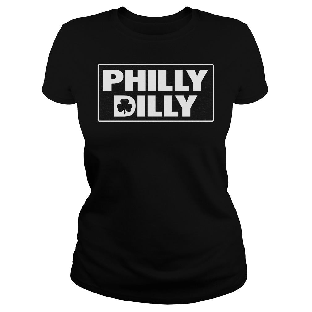 Philly Dilly St Patrick Day Shirt, hoodie, sweater, longsleeve t-shirt
