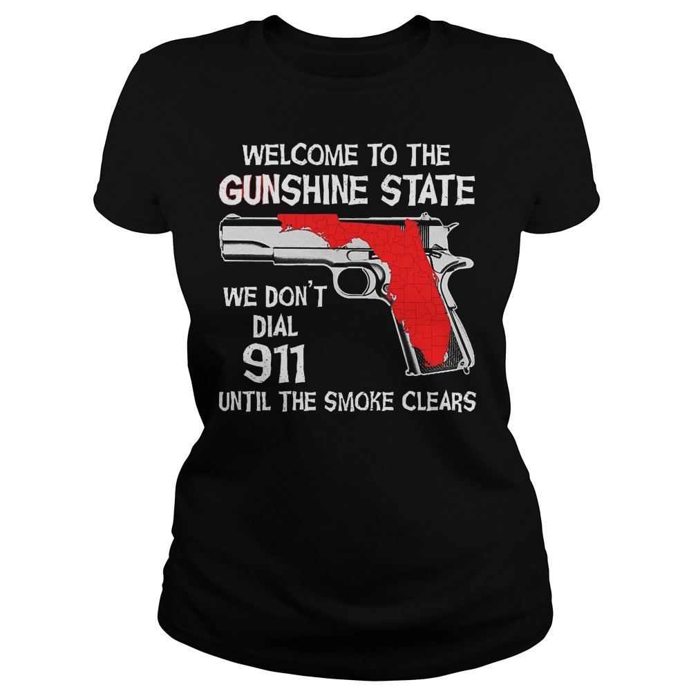 Welcome To The Gunshine State We Don't Dial 911 Until The Smoke Clears ...