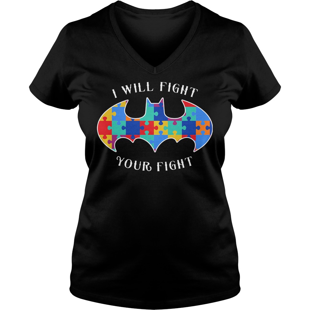 Autism Bat I Will Fight Your Fight shirt, hoodie, sweater, longsleeve t ...