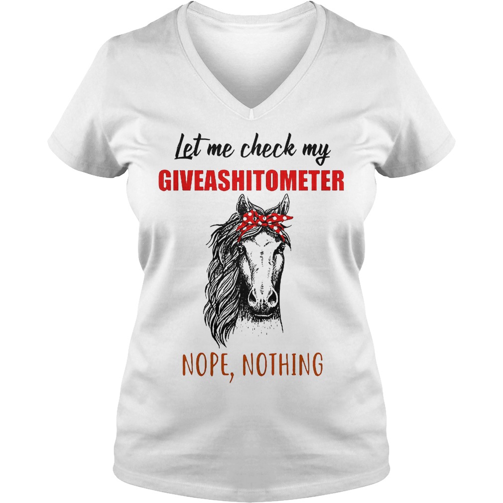 Horse let me check my giveashitometer shirt, hoodie, sweater ...