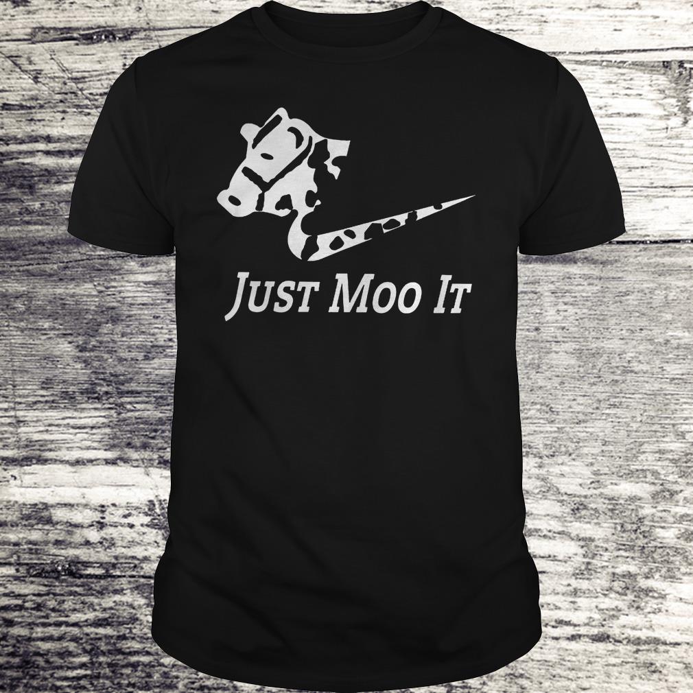 Just Moo It - Cow Shirt, hoodie, sweater, longsleeve t-shirt