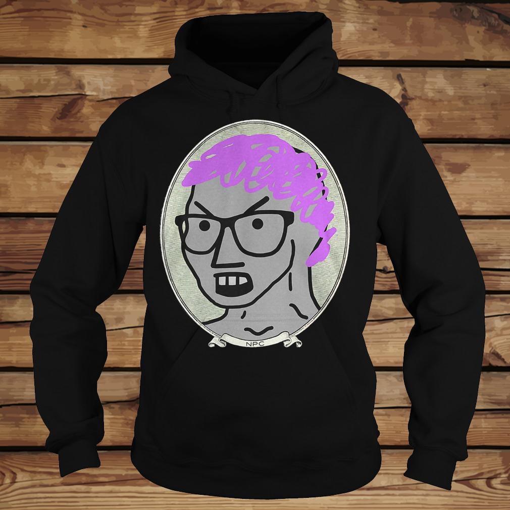 Triggered NPC shirt, hoodie, sweater, longsleeve t-shirt