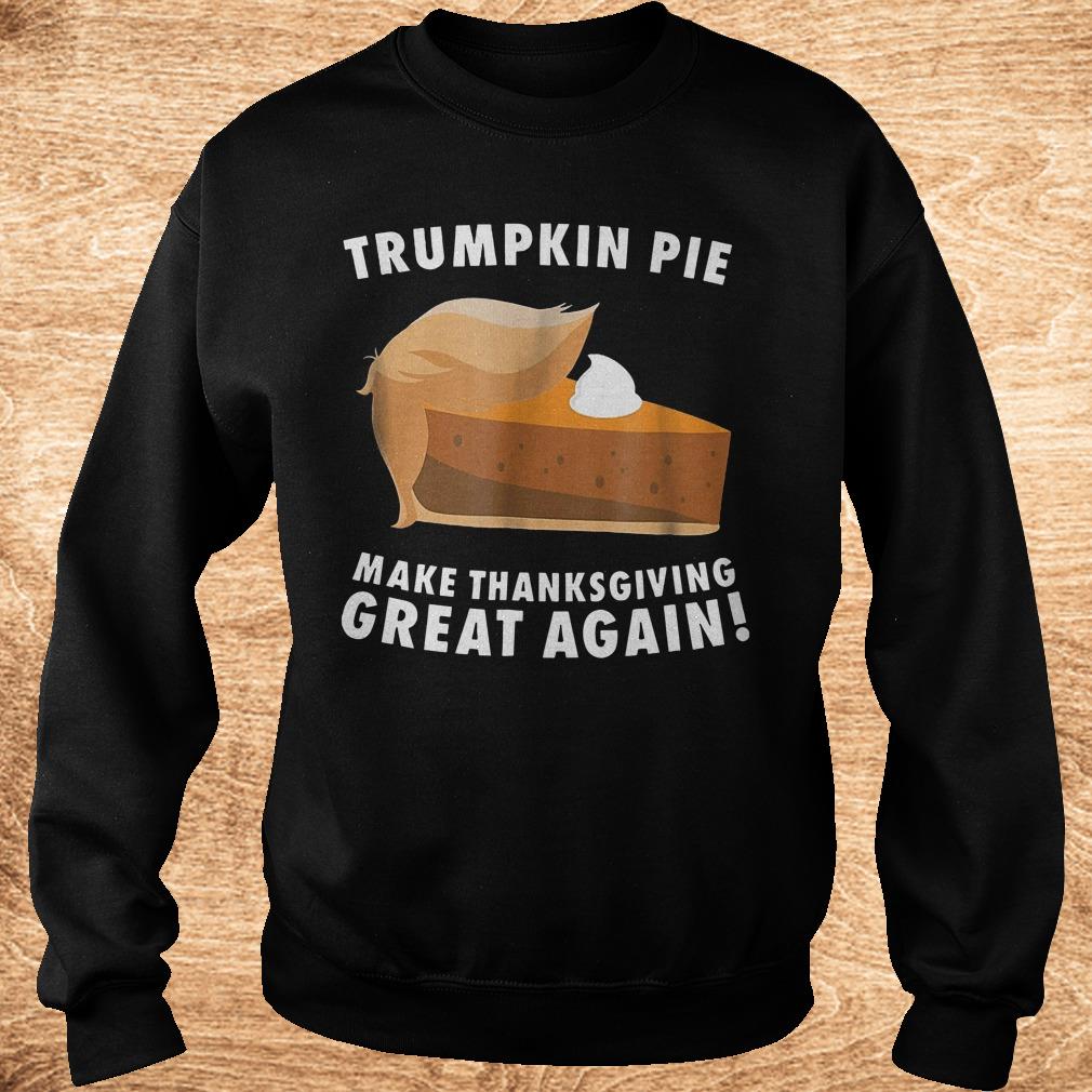 Premium Trumpkin pie make thanksgiving great again shirt, hoodie ...