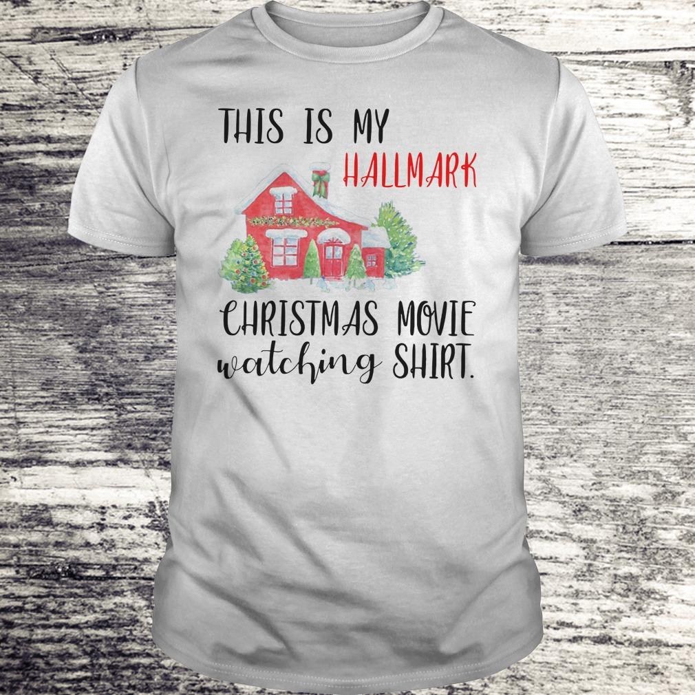 Top This is my Hallmark christmas movie watching shirt, hoodie, sweater ...
