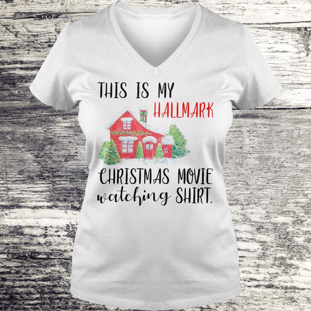 Top This is my Hallmark christmas movie watching shirt, hoodie, sweater ...