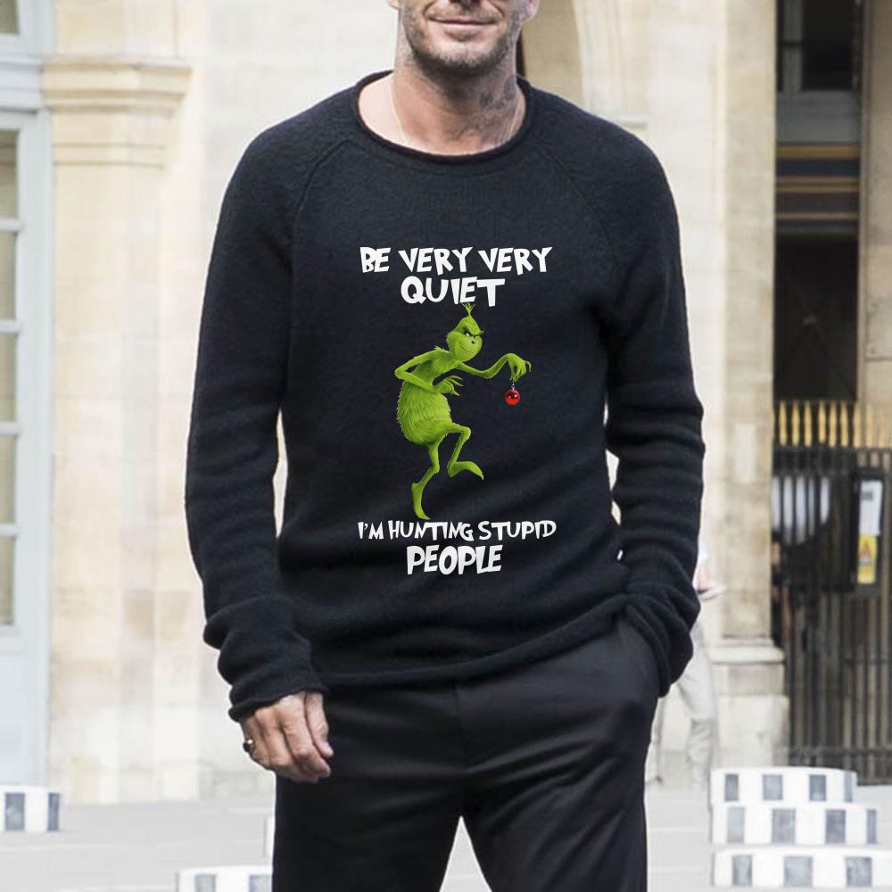 Grinch take a ball christmas Be Very Quiet I’m Hunting Stupid People ...