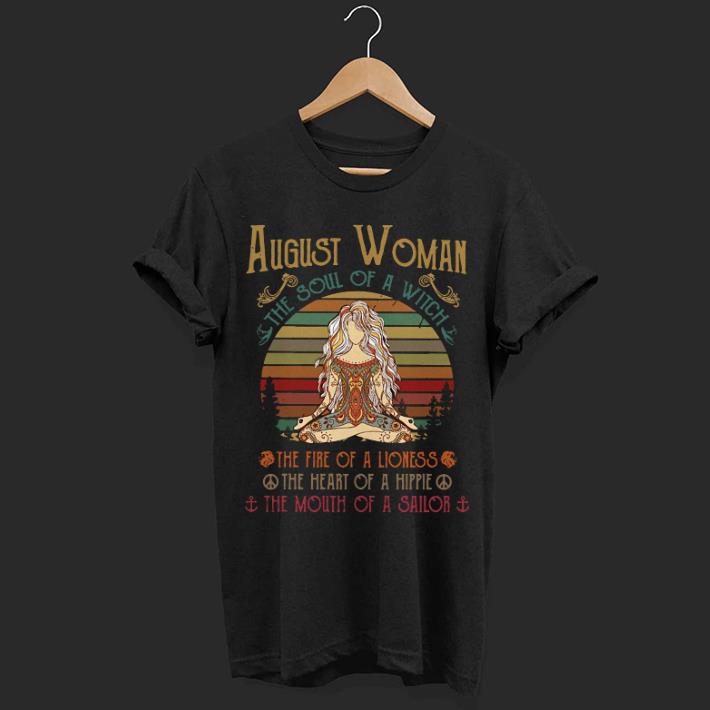 August woman the soul of a witch the fire of a lioness retro shirt ...