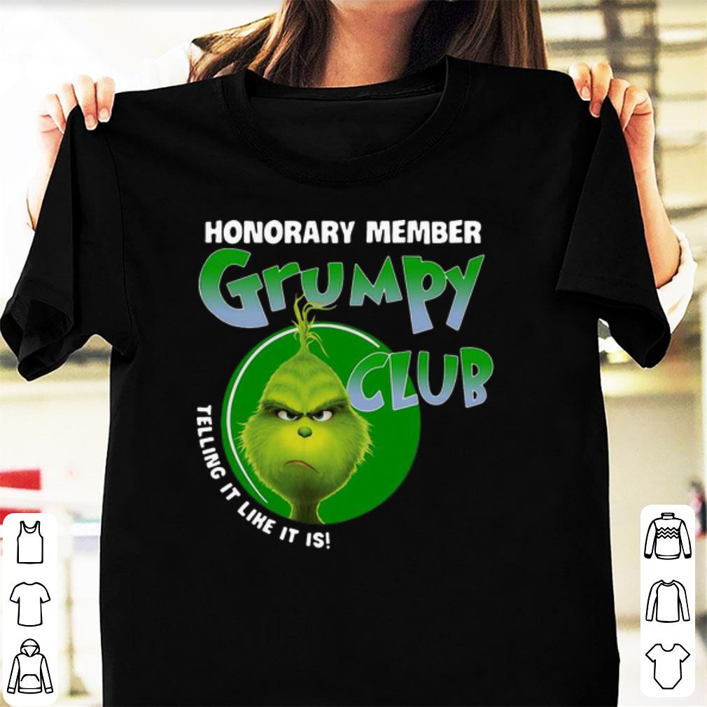 Official Grinch Honorary Member Grumpy Club Telling It Like It Is ...