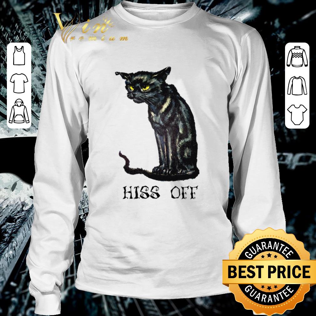 Original Black cat hiss off shirt, hoodie, sweater, longsleeve t-shirt