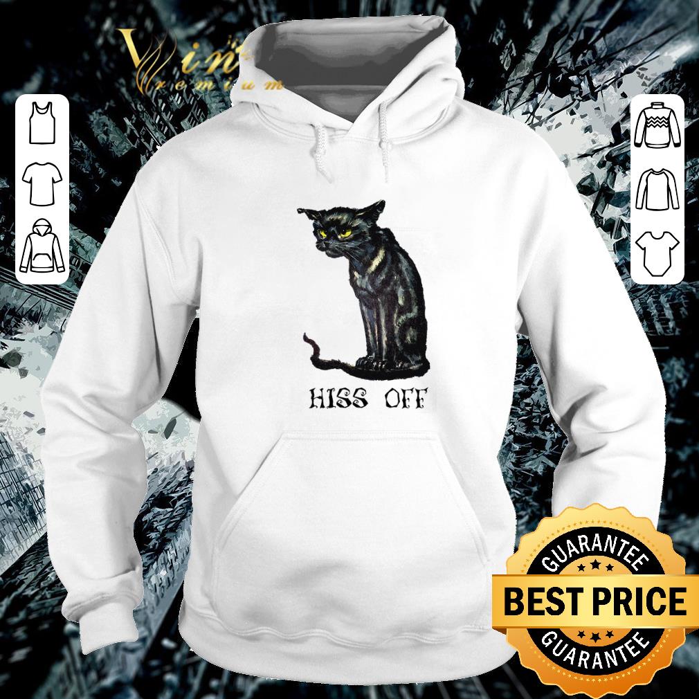 Original Black cat hiss off shirt, hoodie, sweater, longsleeve t-shirt