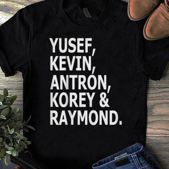 Pretty Yusef Kevin Antron Korey And Raymond shirts, hoodie, sweater ...