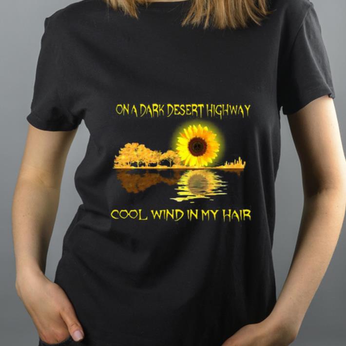 Nice On A Dark Desert Highway Cool Wind In My Hair Sunflower Guitar ...