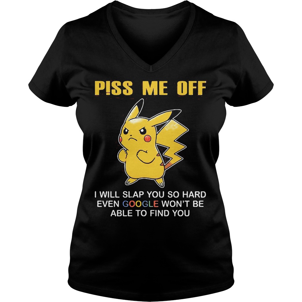 Pikachu Piss Me Off I Will Slap You So Hard Even Google Wont Be Able To ...