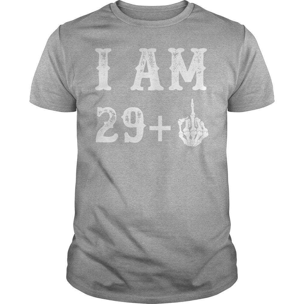 I Am 29 Plus Middle Finger 30th Birthday Gift Shirt, hoodie, sweater ...