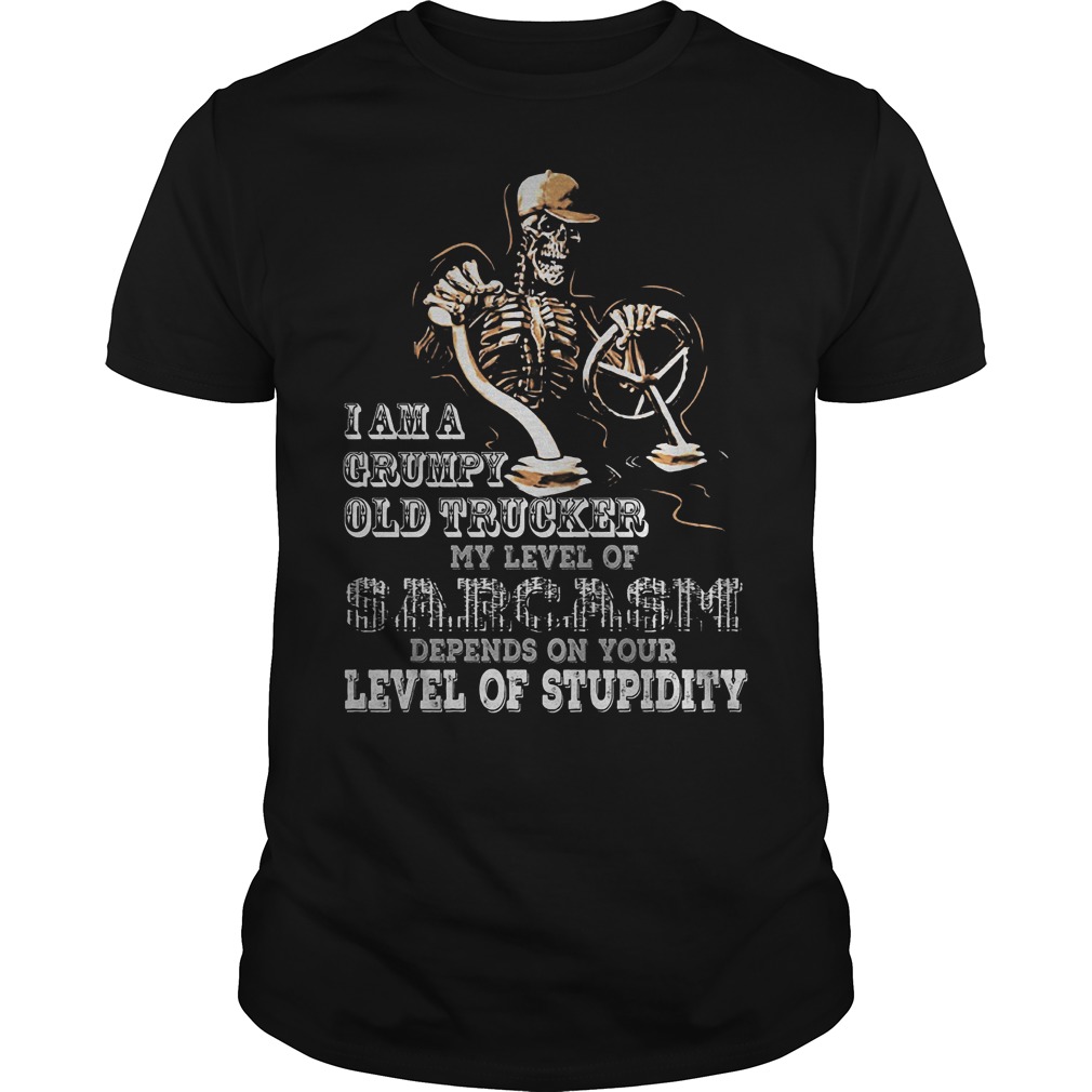 I Am A Grumpy Old Trucker Shirt, hoodie, sweater, longsleeve t-shirt
