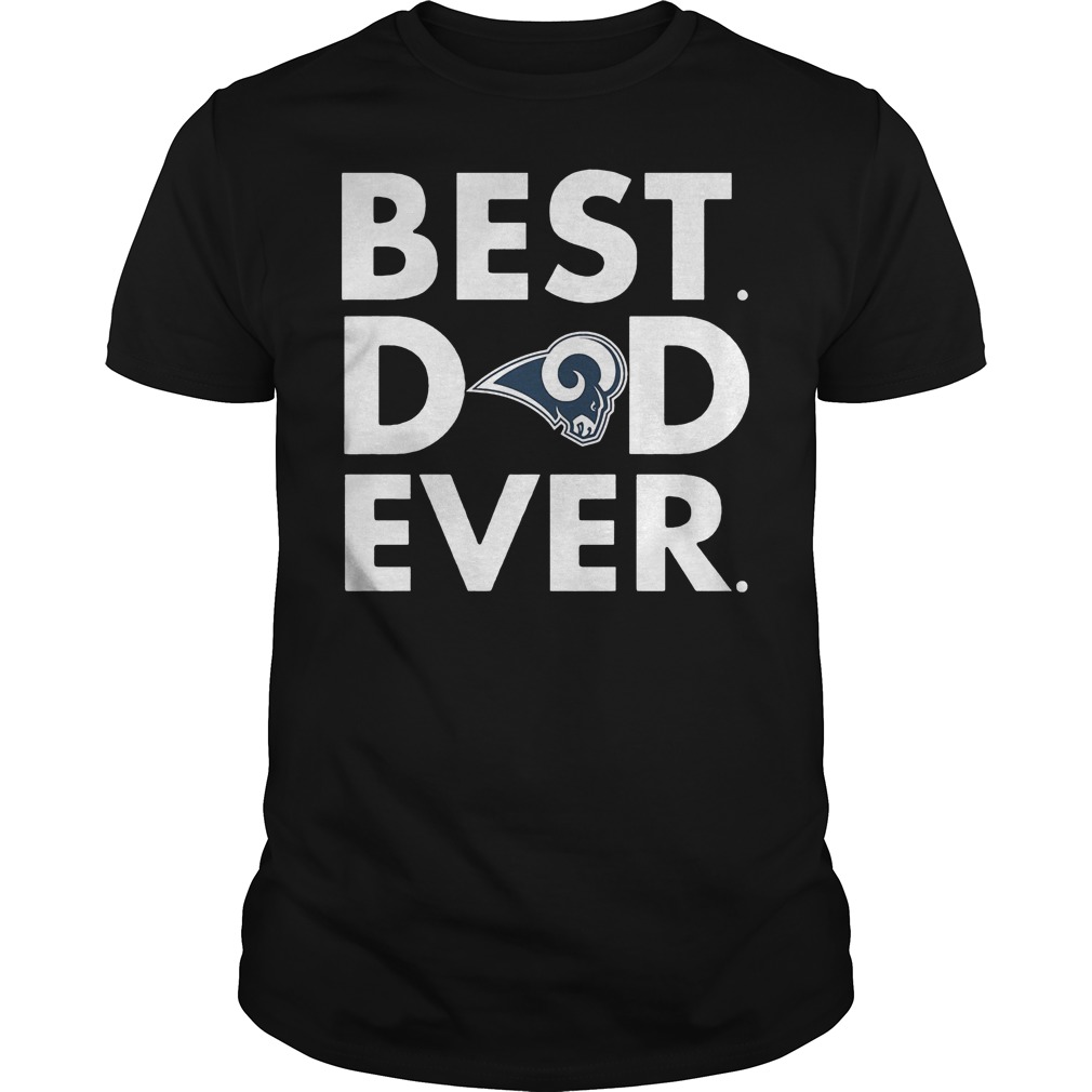 Best Dad Ever New Los Angeles Rams Shirt, hoodie, sweater, longsleeve t ...