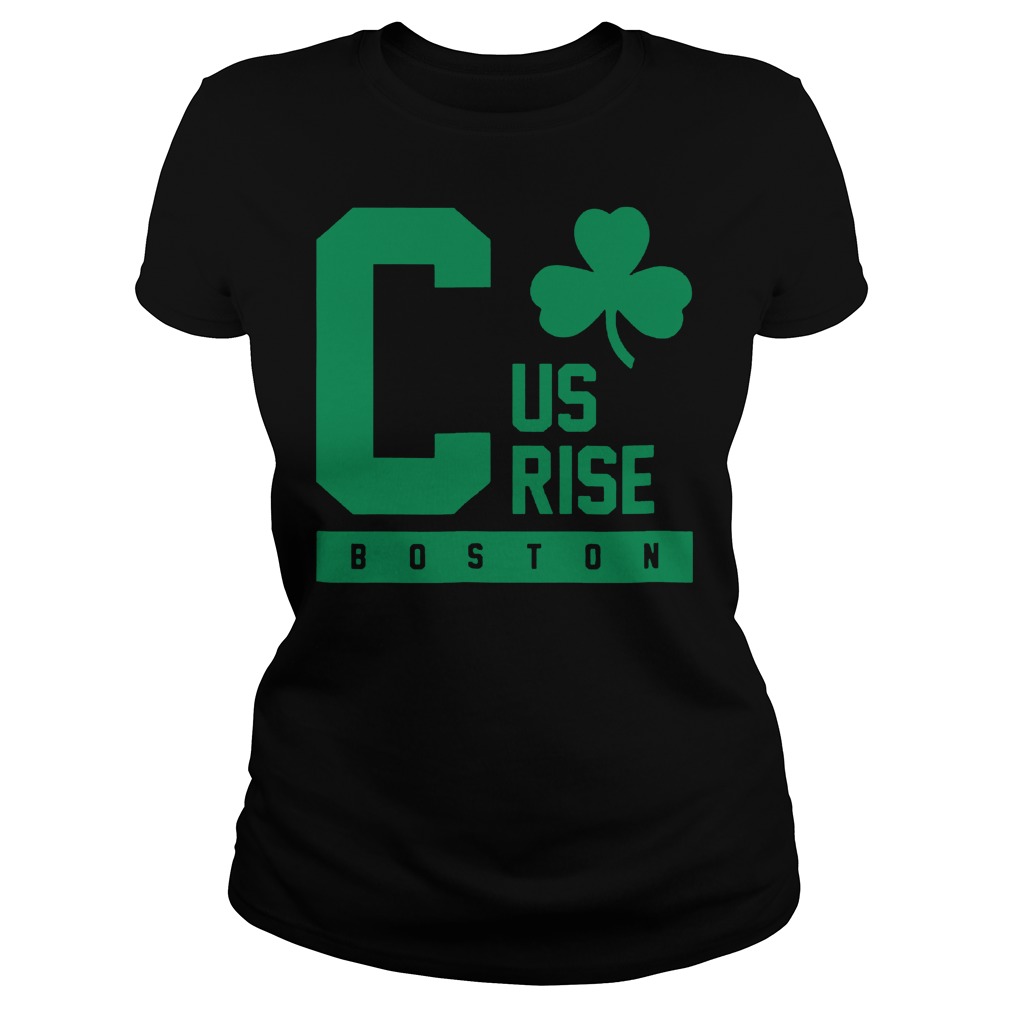 C Us Rise Boston Clover Basketball T-Shirt, hoodie, sweater, longsleeve ...