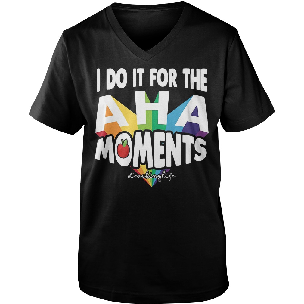 Best Price I Do It For The Aha Moments T-Shirt, hoodie, sweater ...