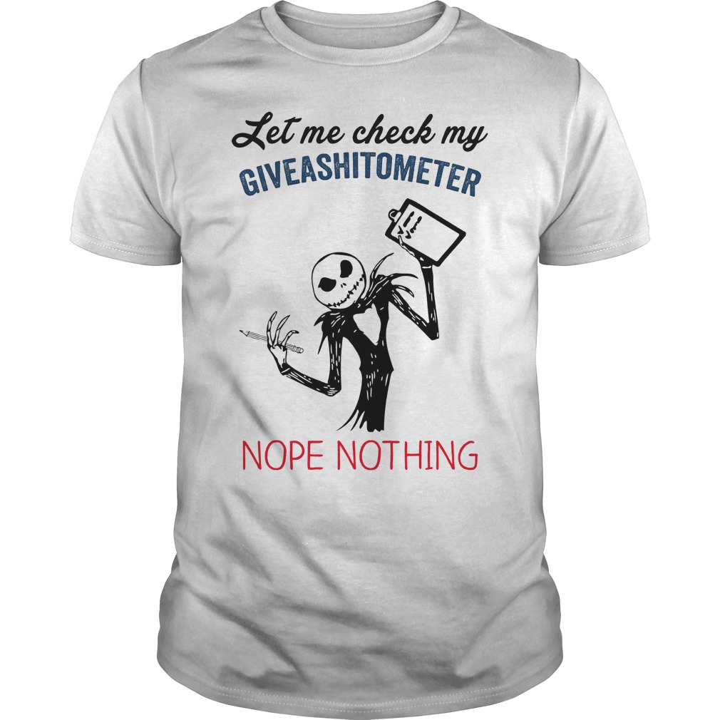 Jack Skellington let me check my giveashitometer Shirt, hoodie, sweater ...