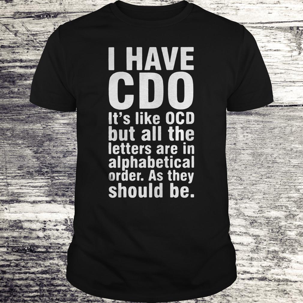 Official I have CDO it's like ocd but all the letters are in ...
