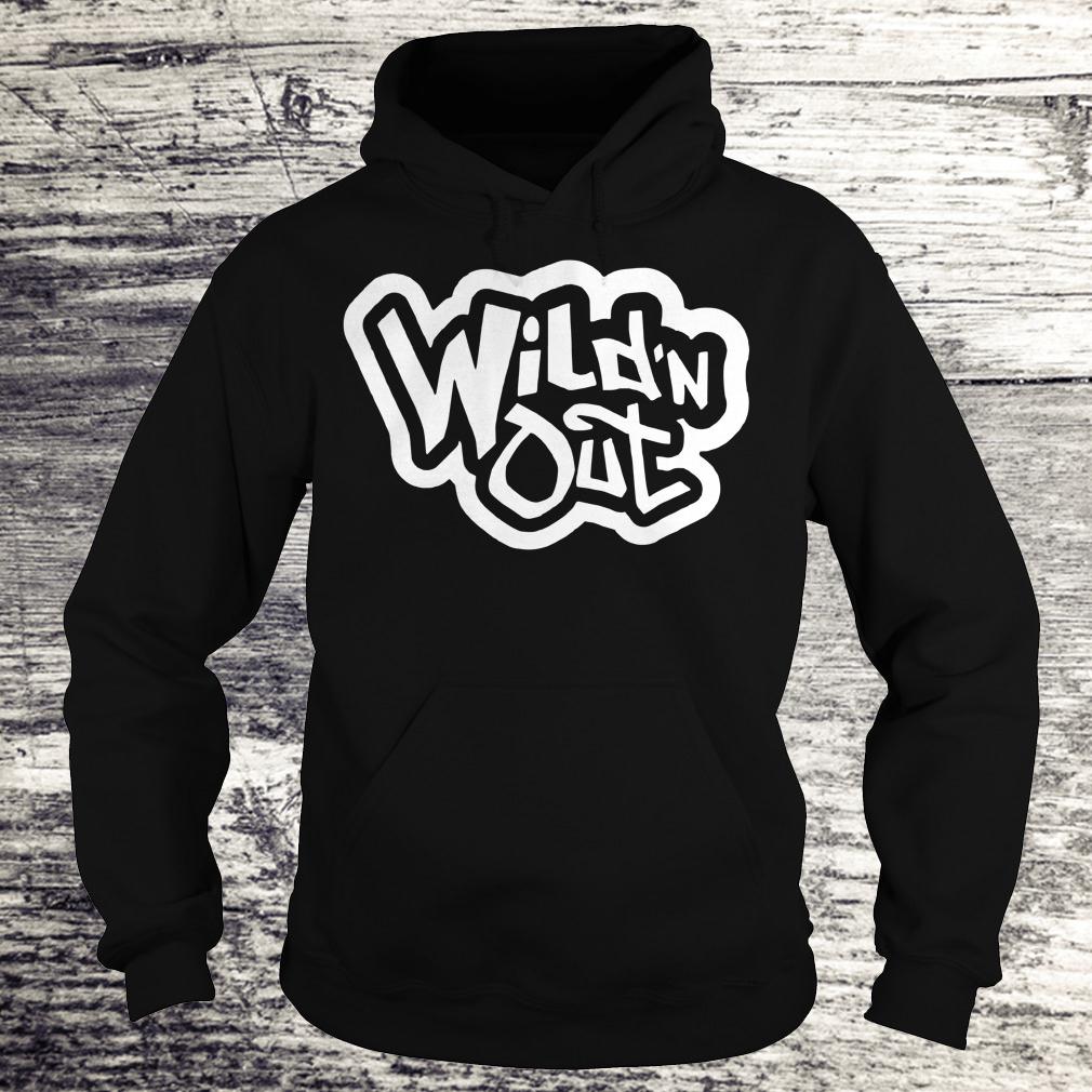 Original Wild'n Out Shirt, hoodie, sweater, longsleeve t-shirt