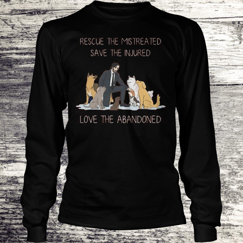 Rescue The Mistreated Save The Injured Love The Abandoned Sweatshirt ...