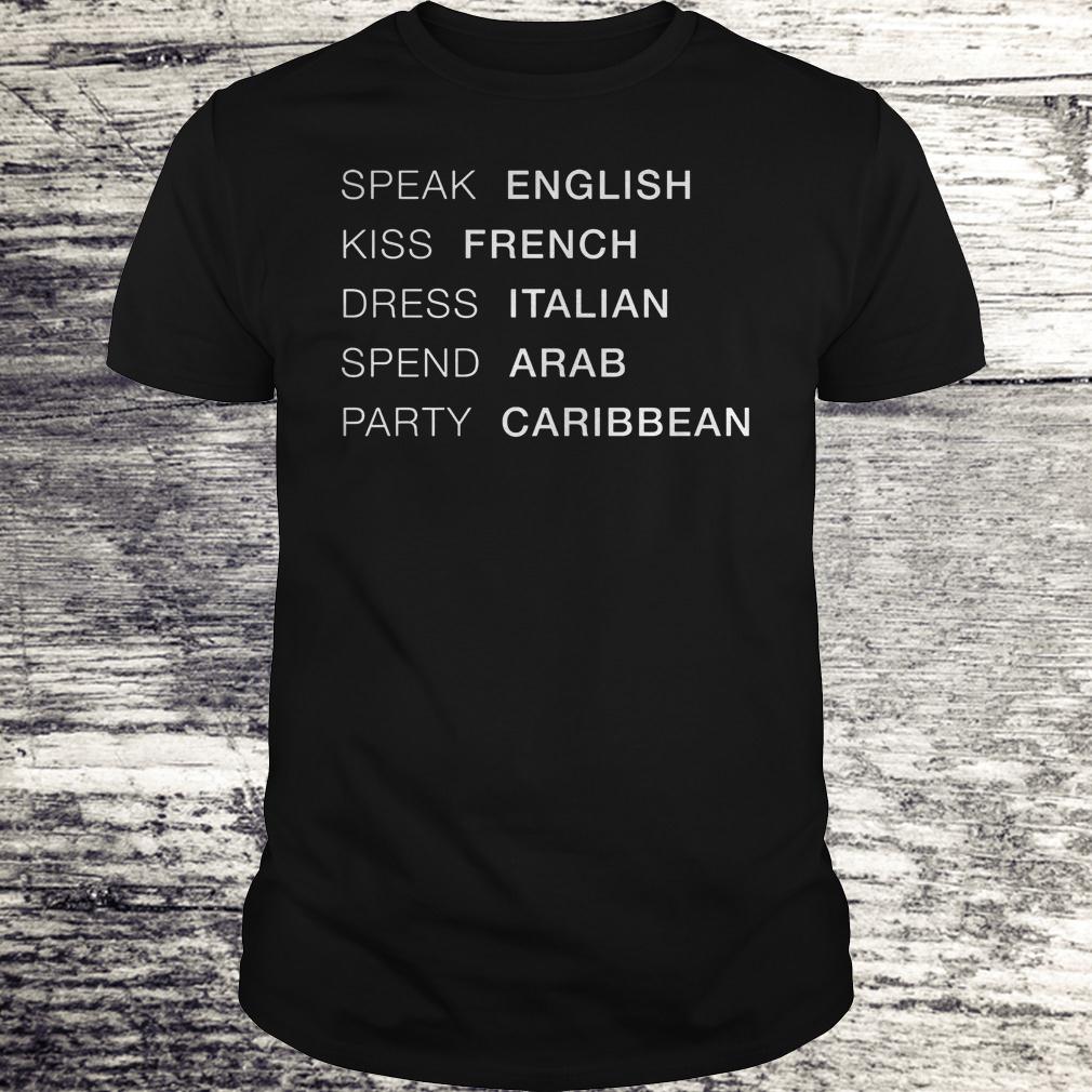 The Best Speak English kiss French dress Italian spend Arab party ...
