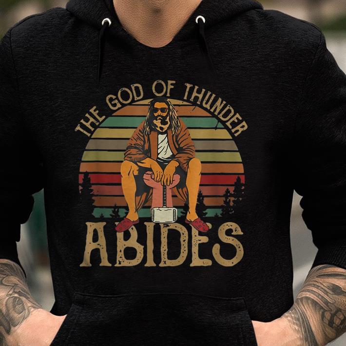 Official Fat Thor The God Of Thunder Abides Sunset shirt, hoodie ...