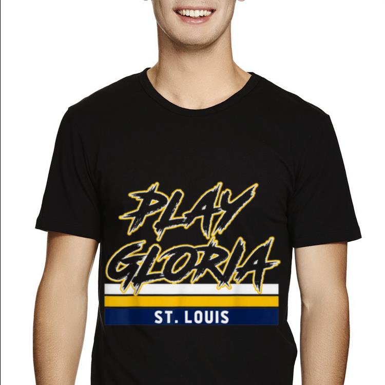 Premium Play Gloria St. Louis Shirt, hoodie, sweater, longsleeve t-shirt