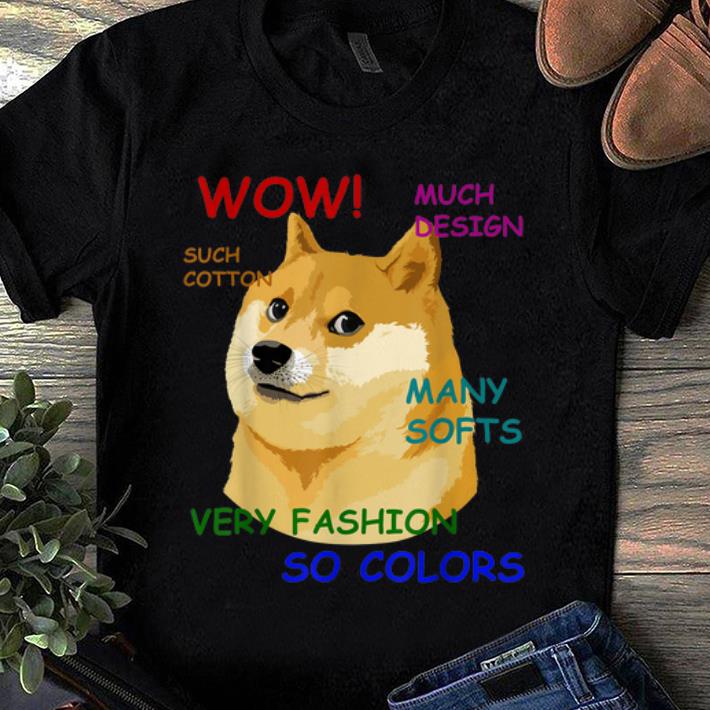 Top Very Fashion Doge Wow So Colors Many Softs shirt, hoodie, sweater ...