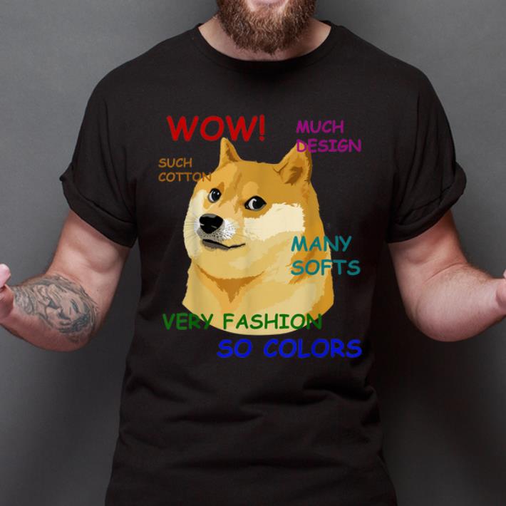 Top Very Fashion Doge Wow So Colors Many Softs shirt, hoodie, sweater ...