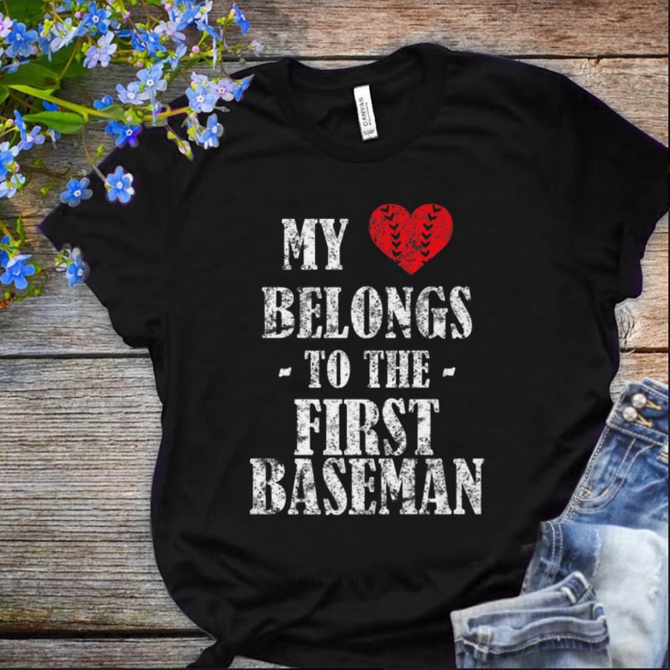 NIce My Belong To The First Baseman shirt, hoodie, sweater, longsleeve ...