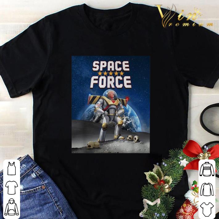 Hot Donald Trump Space Force Buzz Lightyear shirt, hoodie, sweater ...