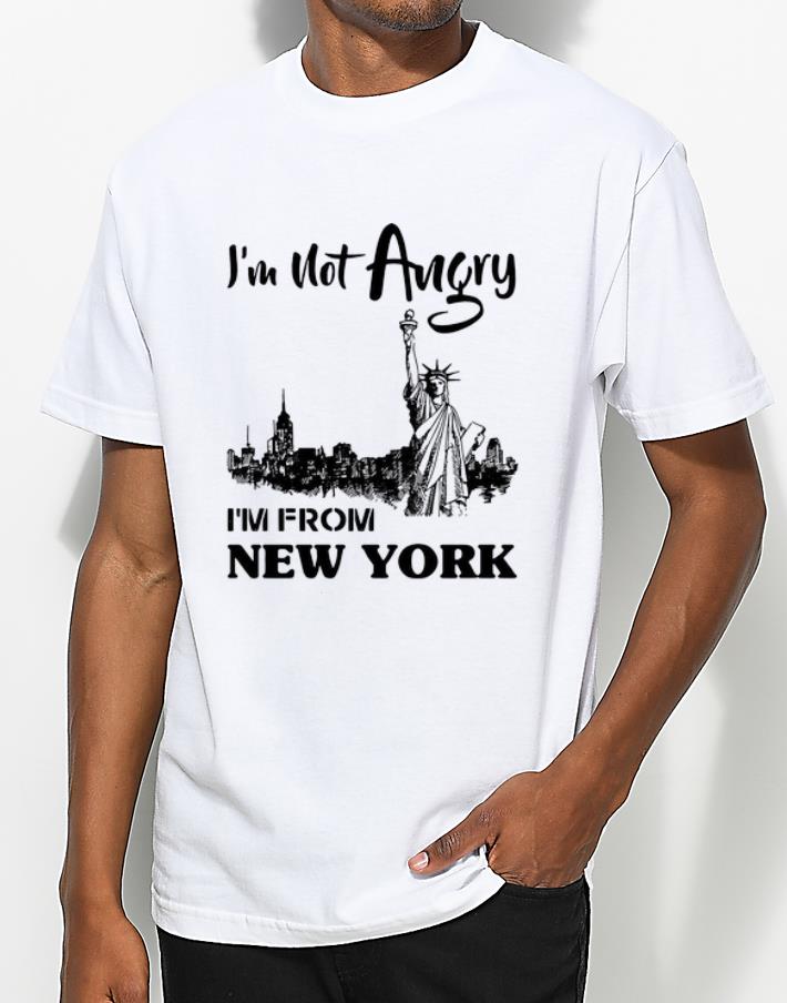 Beautiful I'm Not Angry I'm From New York shirt, hoodie, sweater ...
