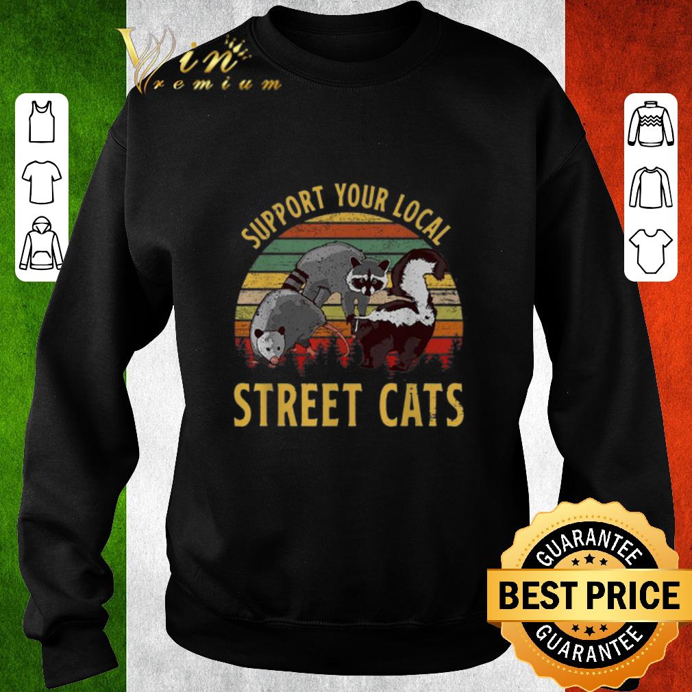Hot Raccoon Support your local street cats vintage shirt, hoodie ...