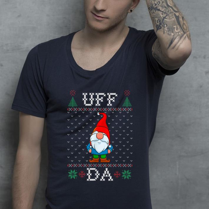 Hot UFF DA Swedish Tomte Gnome Ugly Christmas shirt, hoodie, sweater ...