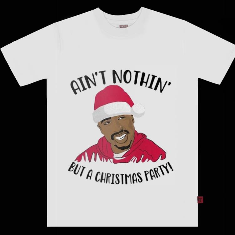 Pretty Tupac Santa Ain’t nothing but a Christmas party shirt, hoodie ...