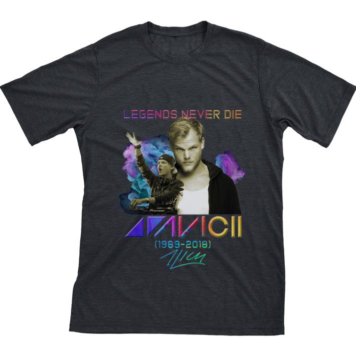 Pretty Legend Never Die Avicii 1989-2018 Signatures shirt, hoodie ...