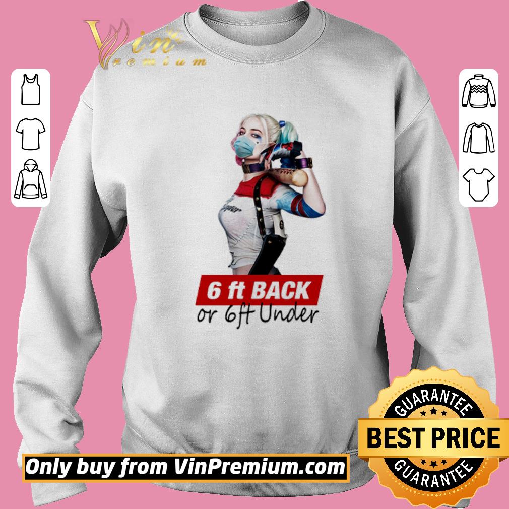 Awesome Harley Quinn face mask 6ft back or 6ft under shirt, hoodie ...