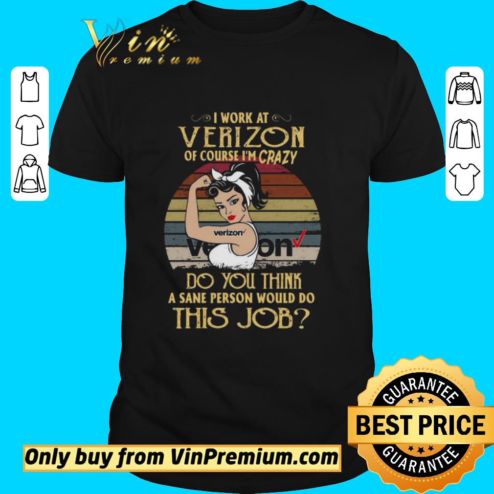 Hot Strong Woman I Work At Verizon Of Course I’m Crazy Do You Think A ...
